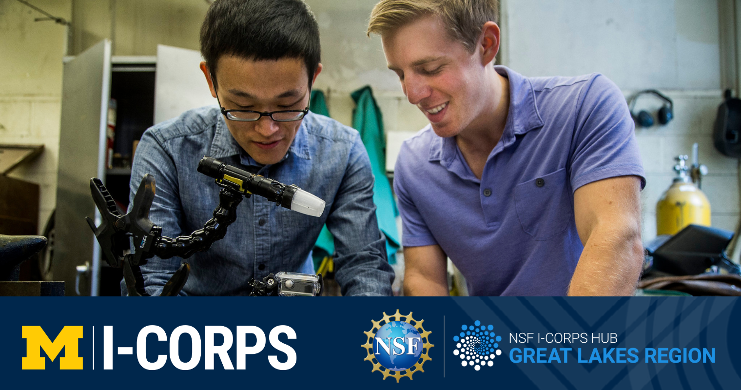 University of Michigan I-Corps - Fall 2026 - NSF I-Corps Hub: Great Lakes Region